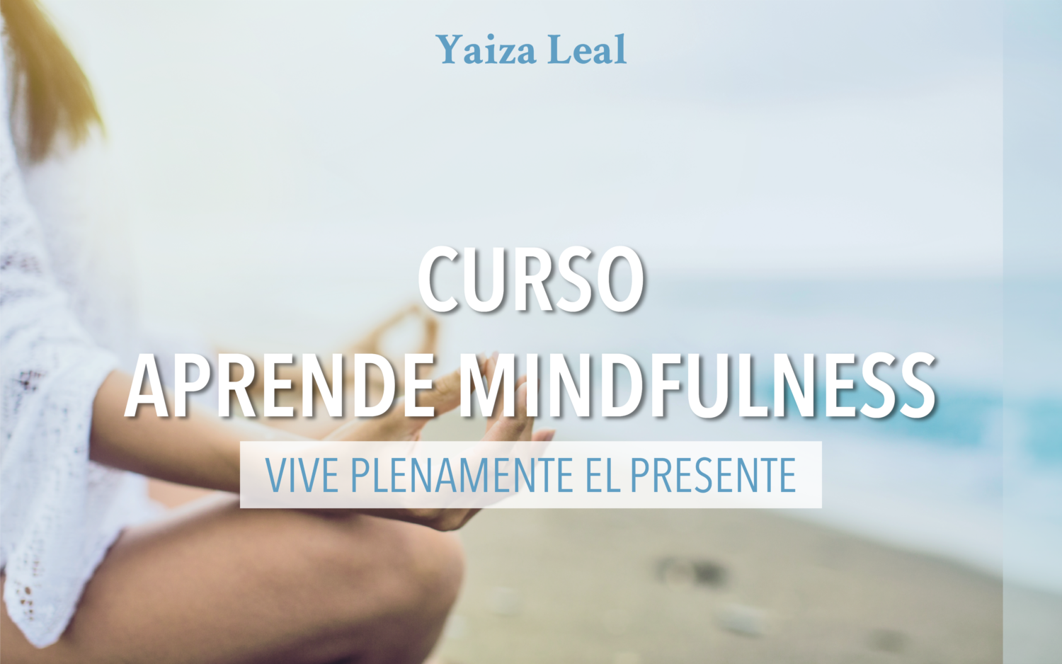 ¿Conoces qué es el mindfulness? Definición y guía para iniciarte.